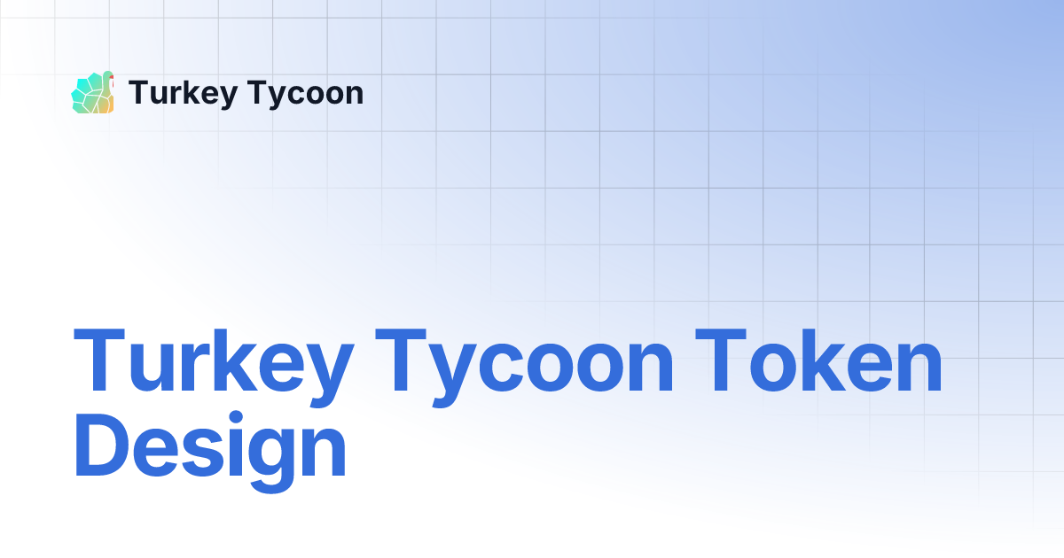 Turkey Tycoon Token Design | Turkey Tycoon