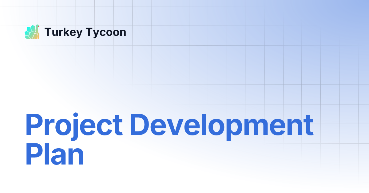 Project Development Plan | Turkey Tycoon